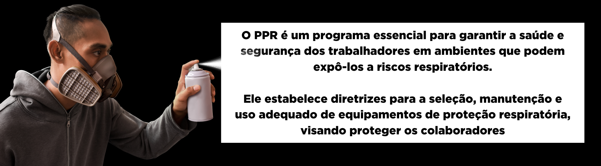 Programa de Proteção Respiratória (PPR) - NR15 - Lamequipamentos